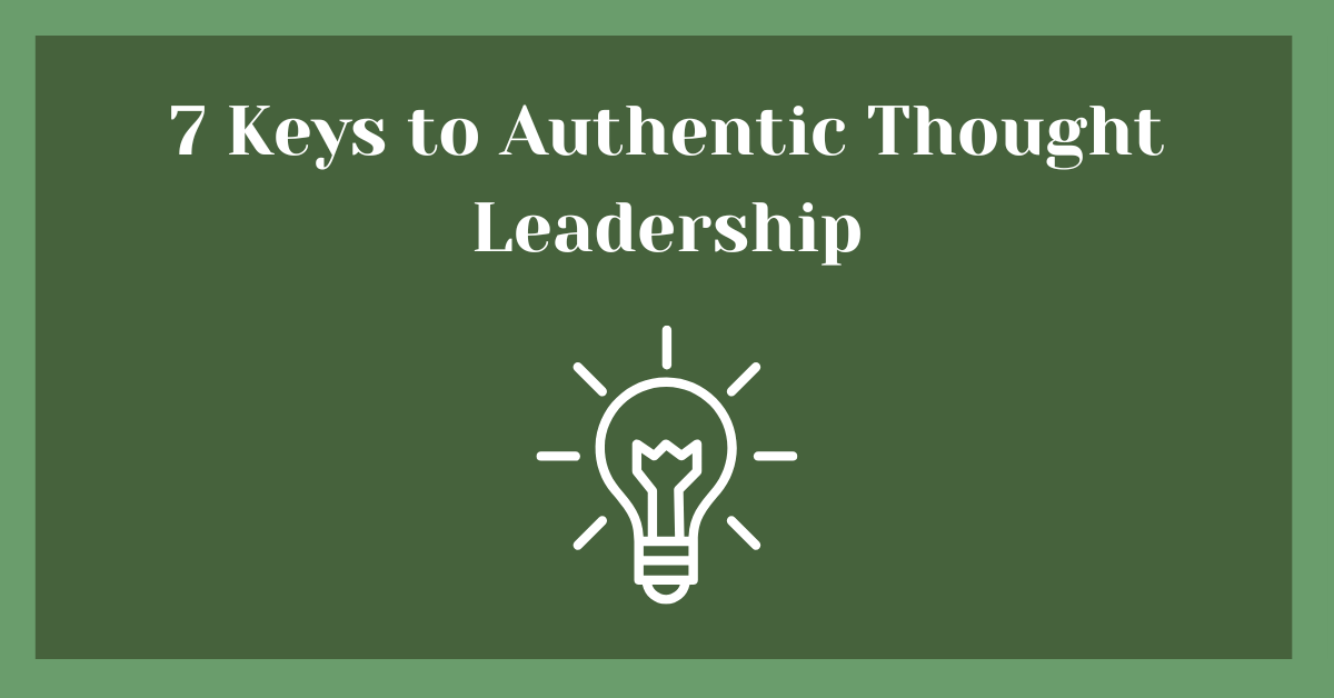 7 Keys to Authentic Thought Leadership - EMCS Content